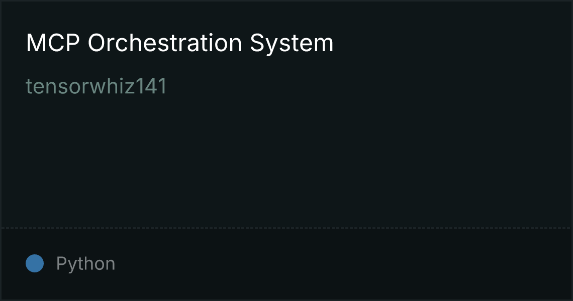 MCP Orchestration System | Glama