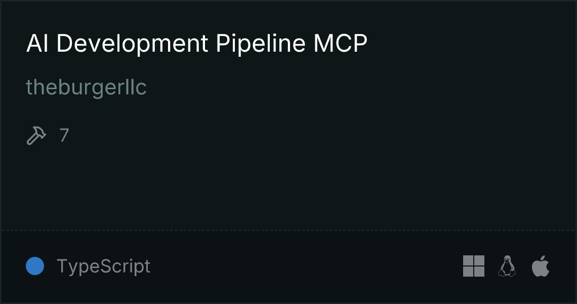 AI Development Pipeline MCP | Glama