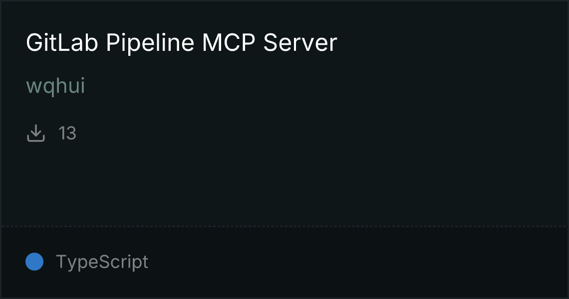 GitLab Pipeline MCP Server by wqhui | Glama