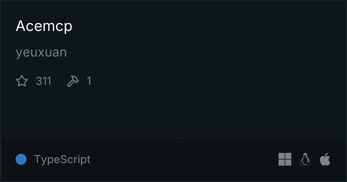 Acemcp by yeuxuan | Glama